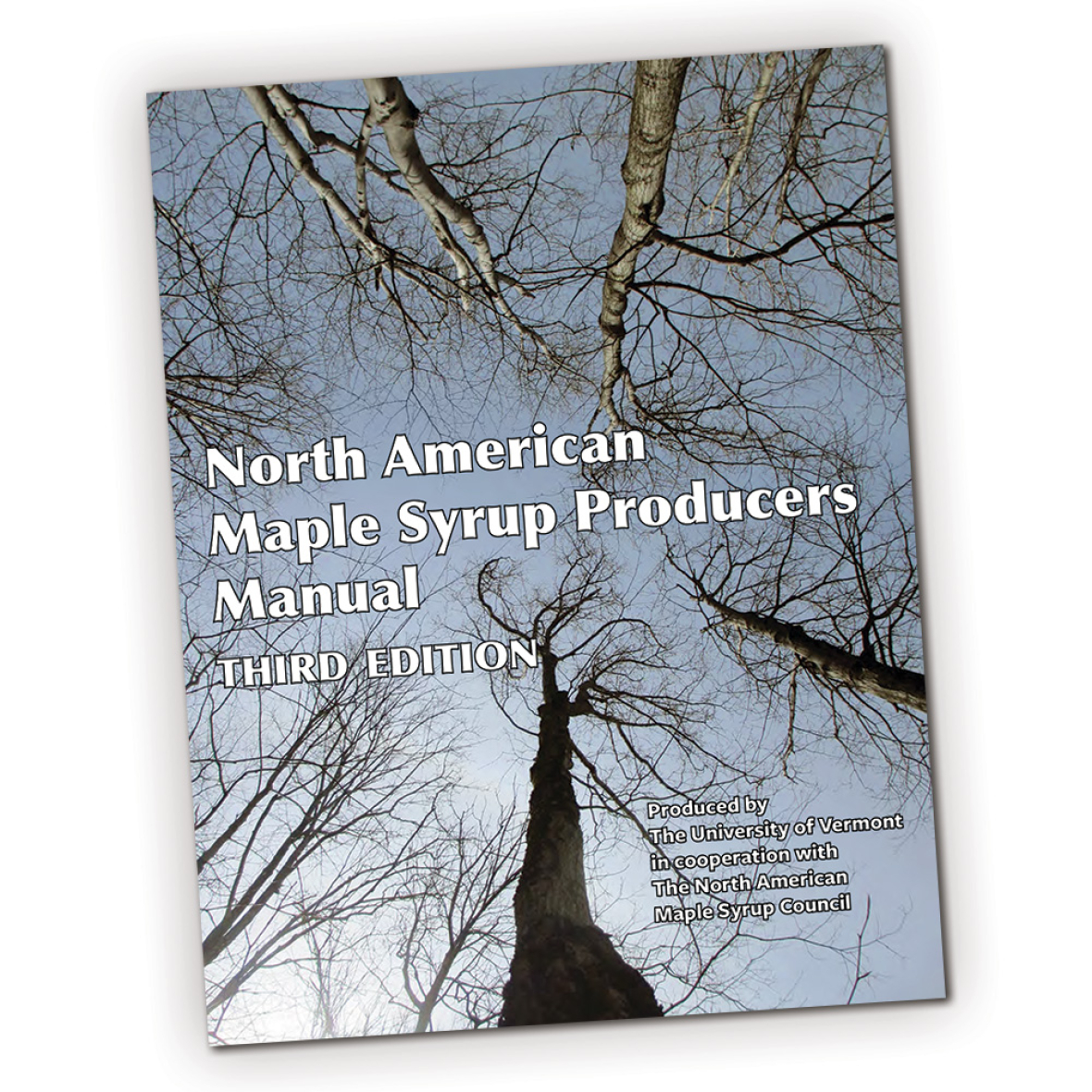 North American Maple Syrup Producers Manual, Third Edition | Smoky Lake ...